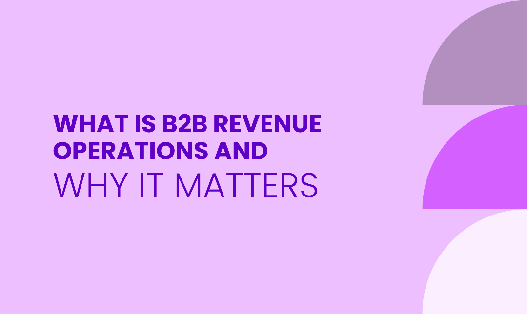 What is B2B Revenue Operations and Why It Matters